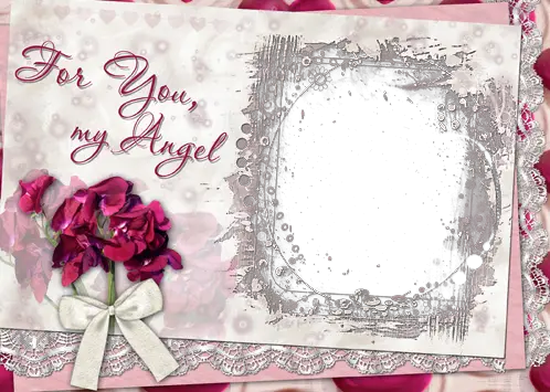 Photo frames. For you my angel